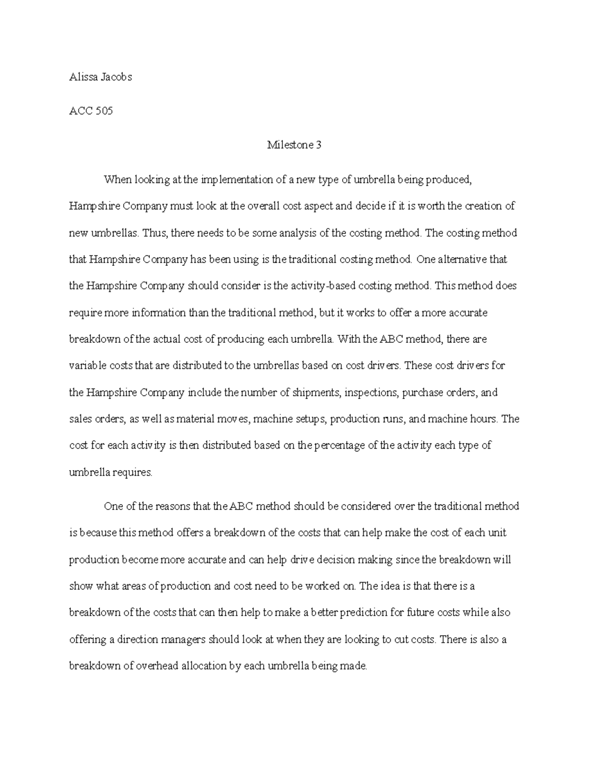 7-2 Milestone 3 - Alissa Jacobs ACC 505 Milestone 3 When looking at the ...