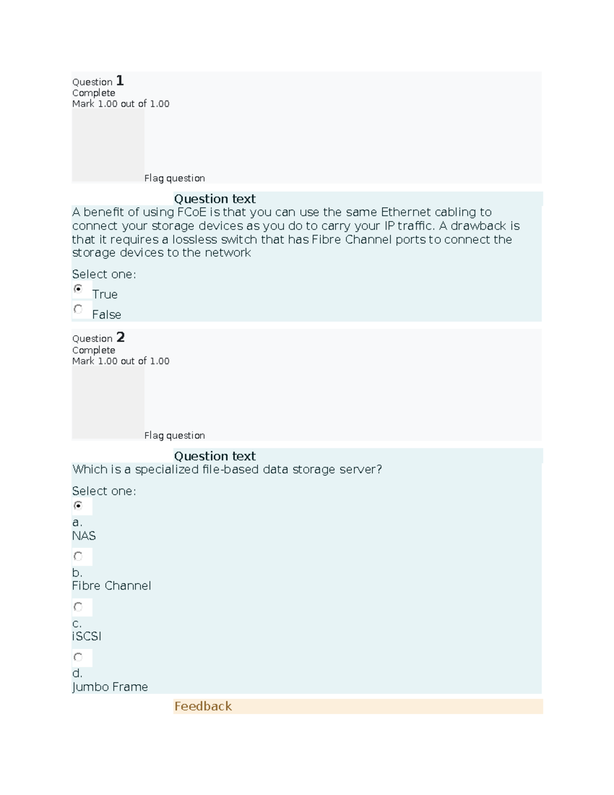 Network+ - Question 1 Complete Mark 1 out of 1. Flag question Question text A benefit of using ...