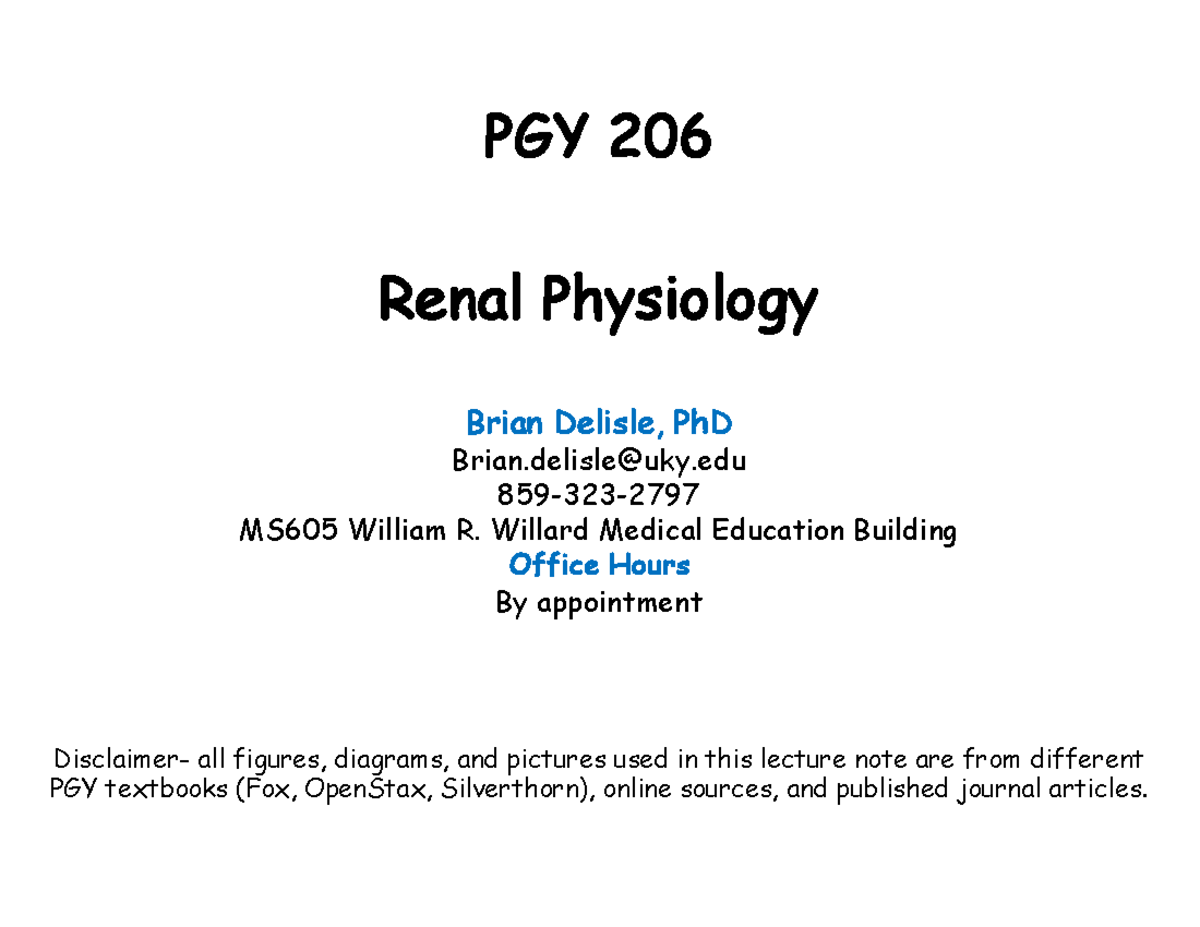 UKY PGY206 Renal Notes - PGY 206 Renal Physiology Brian Delisle, PhD ...