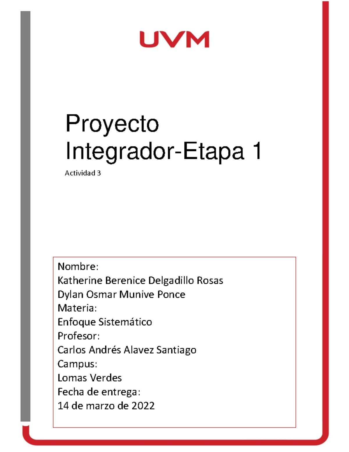 Actividad 3 enfoque sistémico - Proyecto Integrador-Etapa 1 Actividad 3 Nombre: Katherine ...