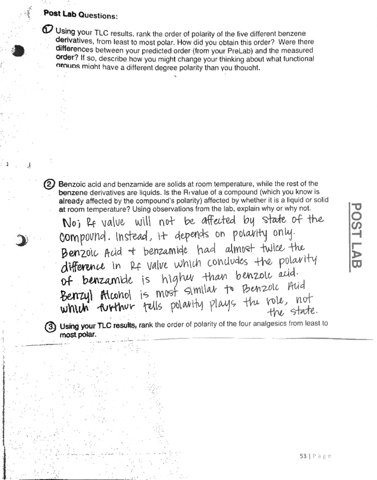 Lab 4 questions - Organic 1 Lab - Post Lab Questions: 1 Using your TLC results, rank the order ...