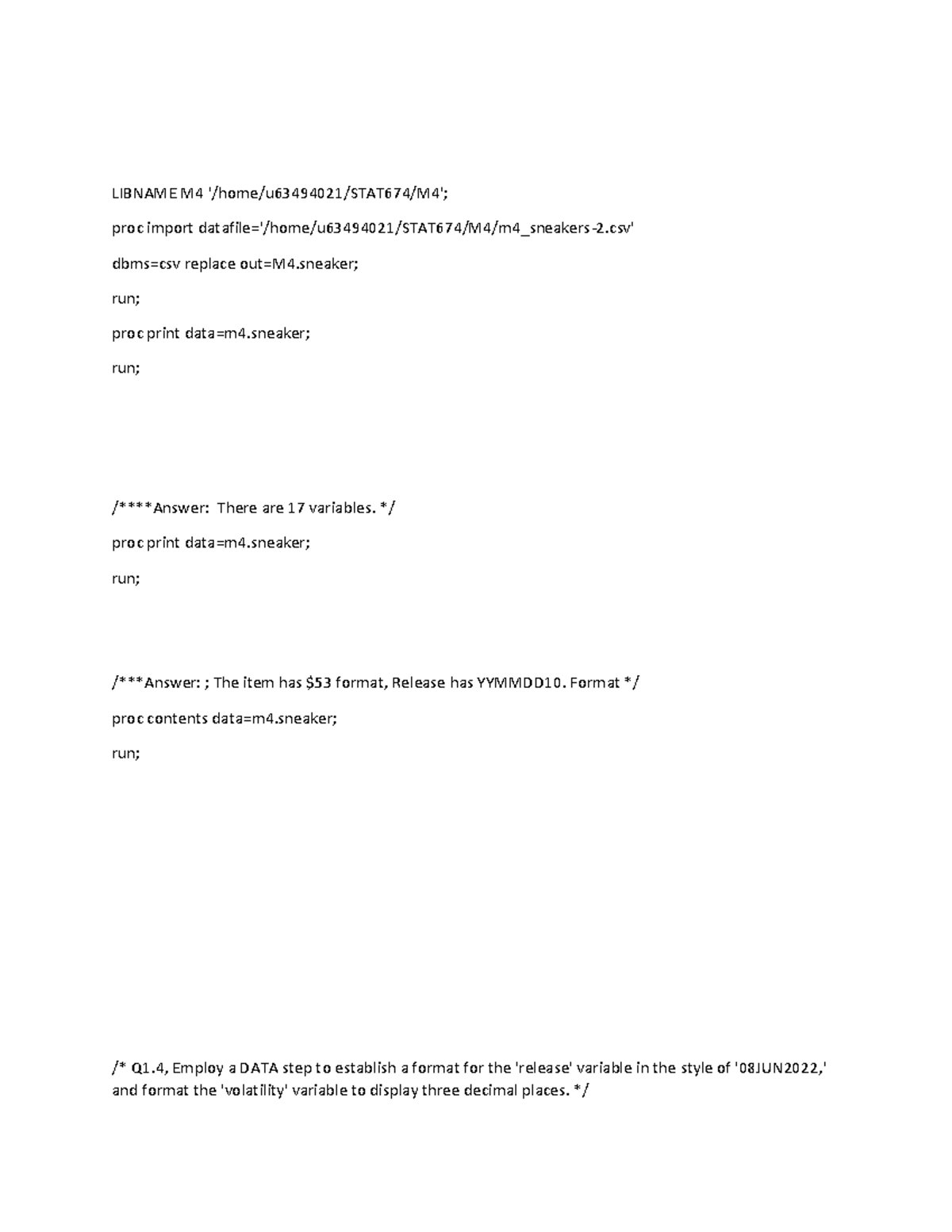 M4assignment DA - M$ assignment - LIBNAME M4 '/home/u63494021/STAT674/M4'; proc import - Studocu