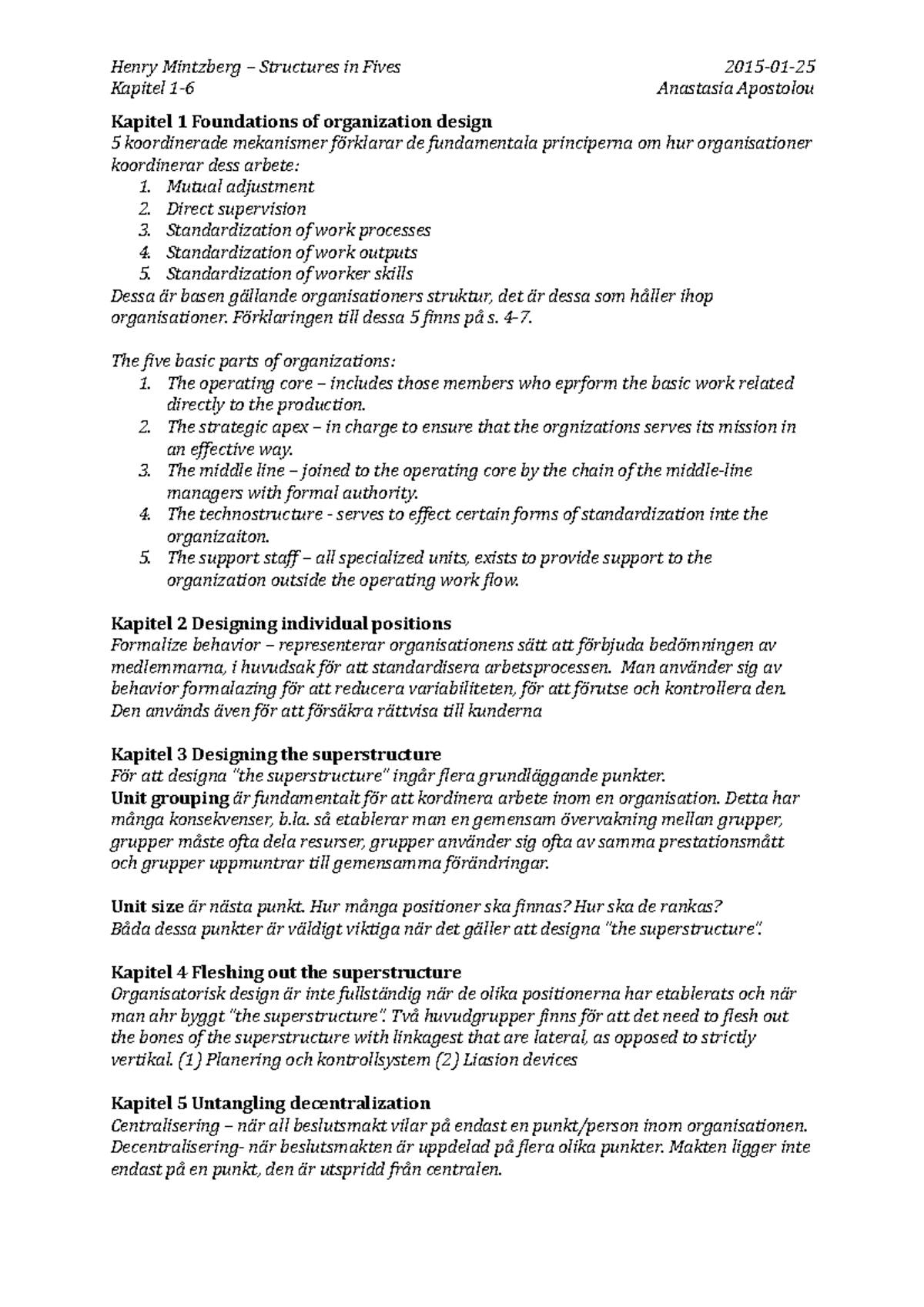 Mintzberg 1-6 - kap 1-6 - Henry Mintzberg – Structures in Fives Kapitel ...