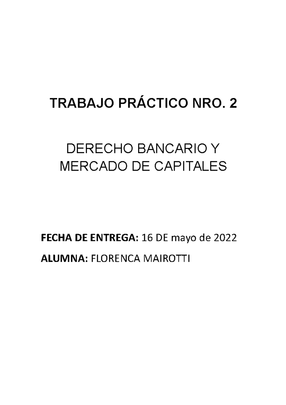 Trabajo Práctico NRO 2 Derecho Bancario Y Mercado DE Capitales - TRABAJO PRÁCTICO NRO. 2 DERECHO ...