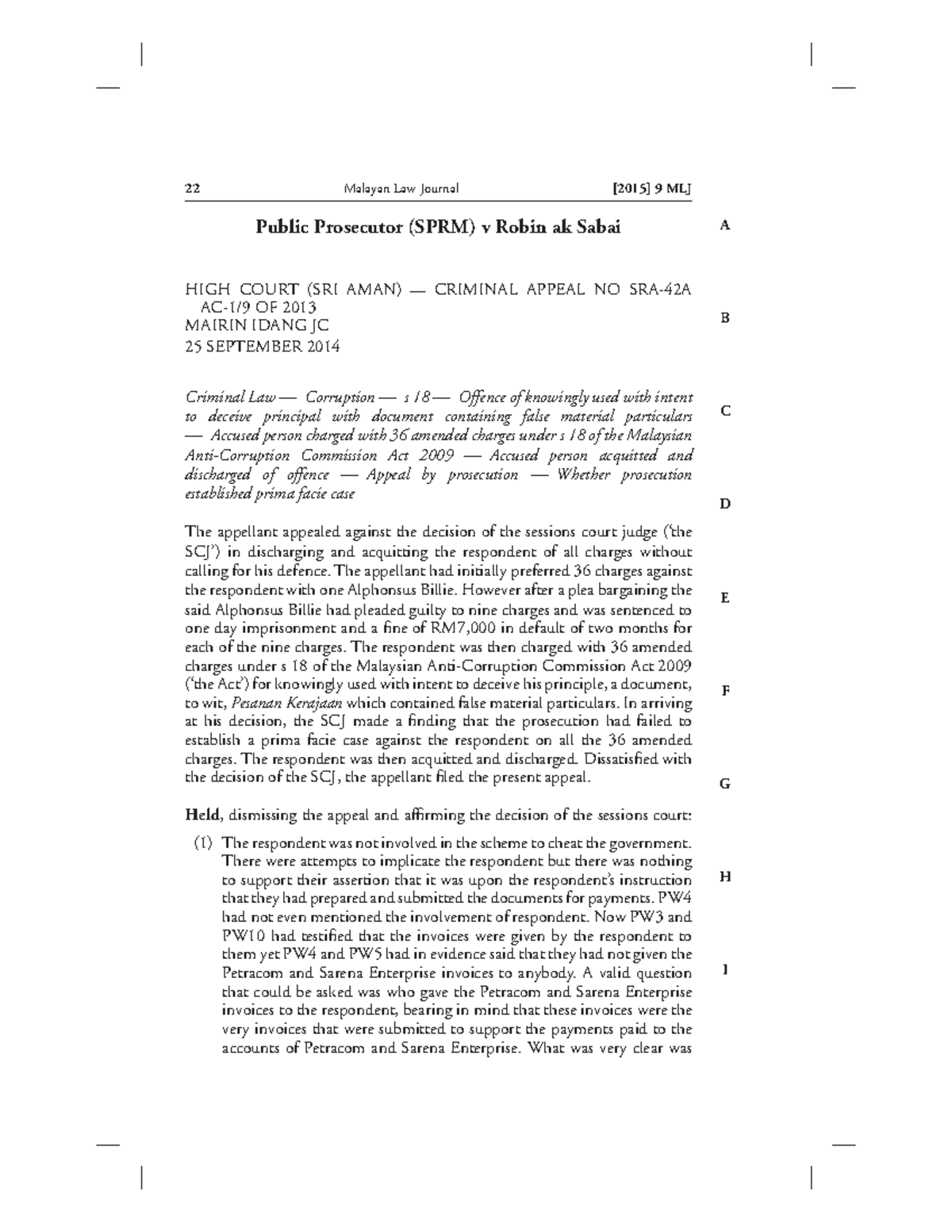 Public Prosecutor (SPRM) v Robin ak Sabai [2015 ] 9 MLJ 22 - Public ...