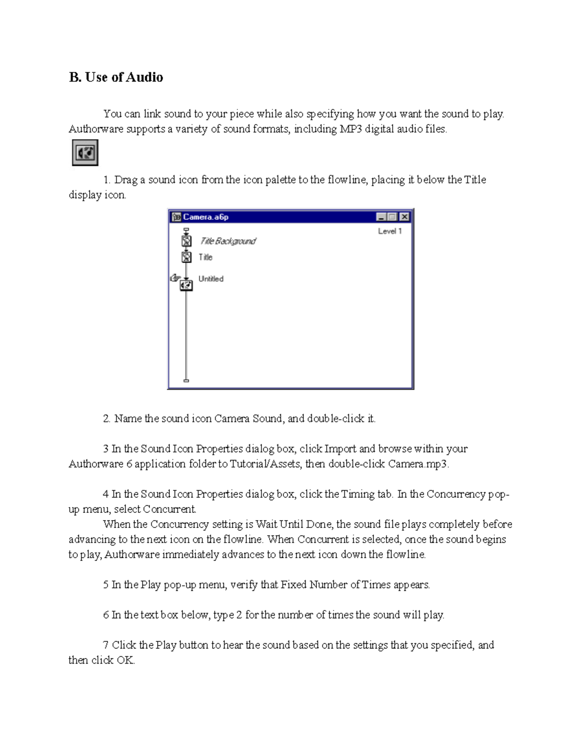 Authorware - B. Use of Audio You can link sound to your piece while ...