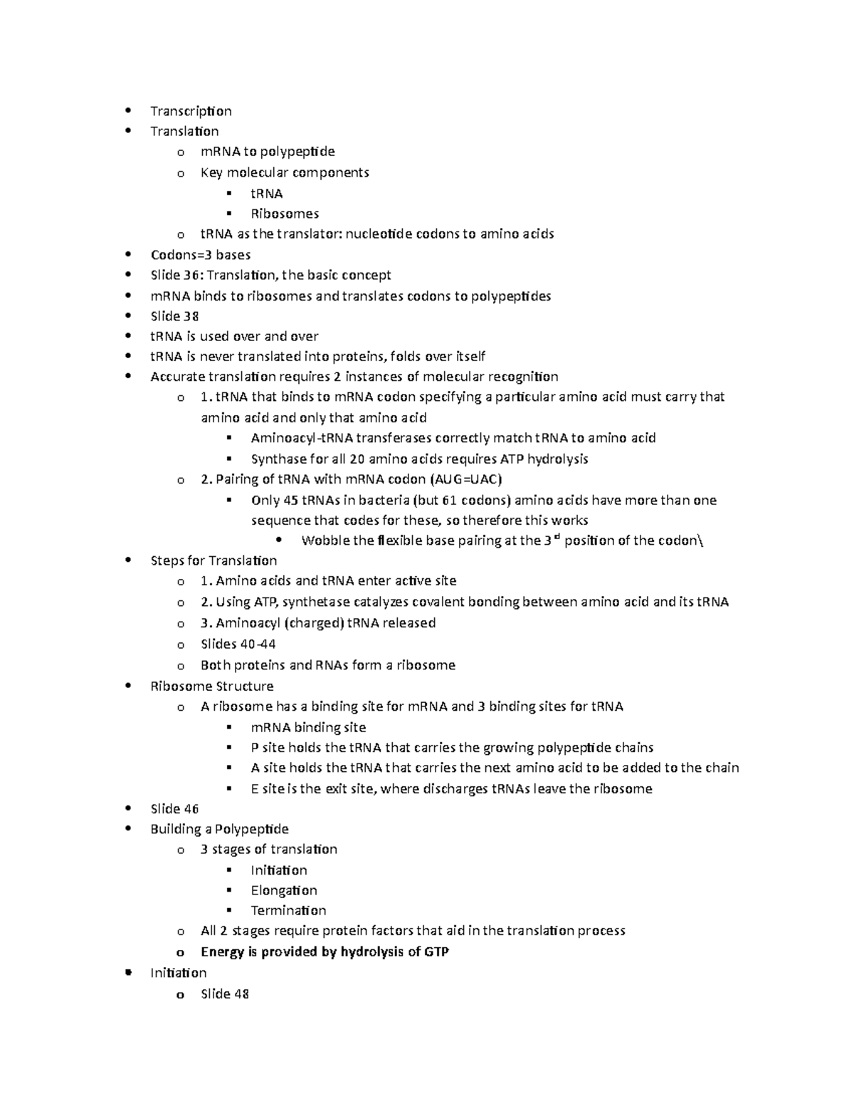 Biology DNA - DNA - Transcription Translation o mRNA to polypeptide o ...