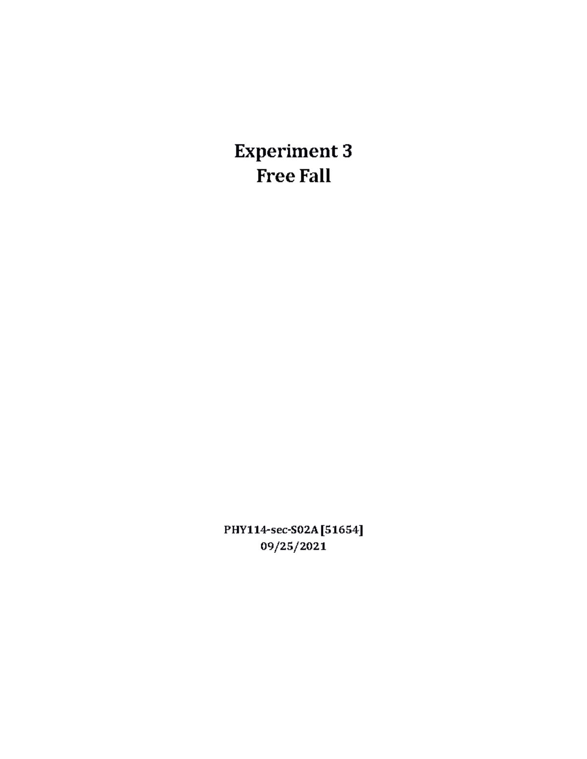 Lab Report Experiment 3 Free Fall - Experiment 3 Free Fall PHY114-sec-S02A [51654] 09/25 ...