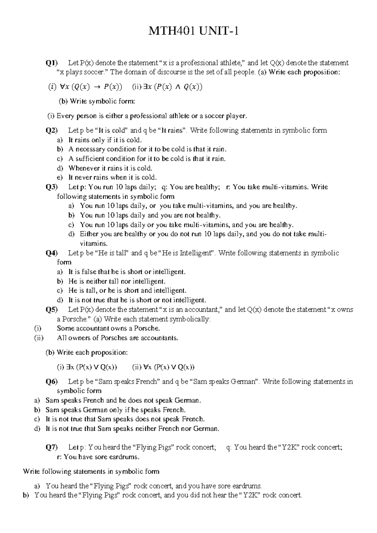 MTH401 UNIT1 additional mcq - MTH401 UNIT- 1 Q1) Let P(x) denote the statement “x is a ...