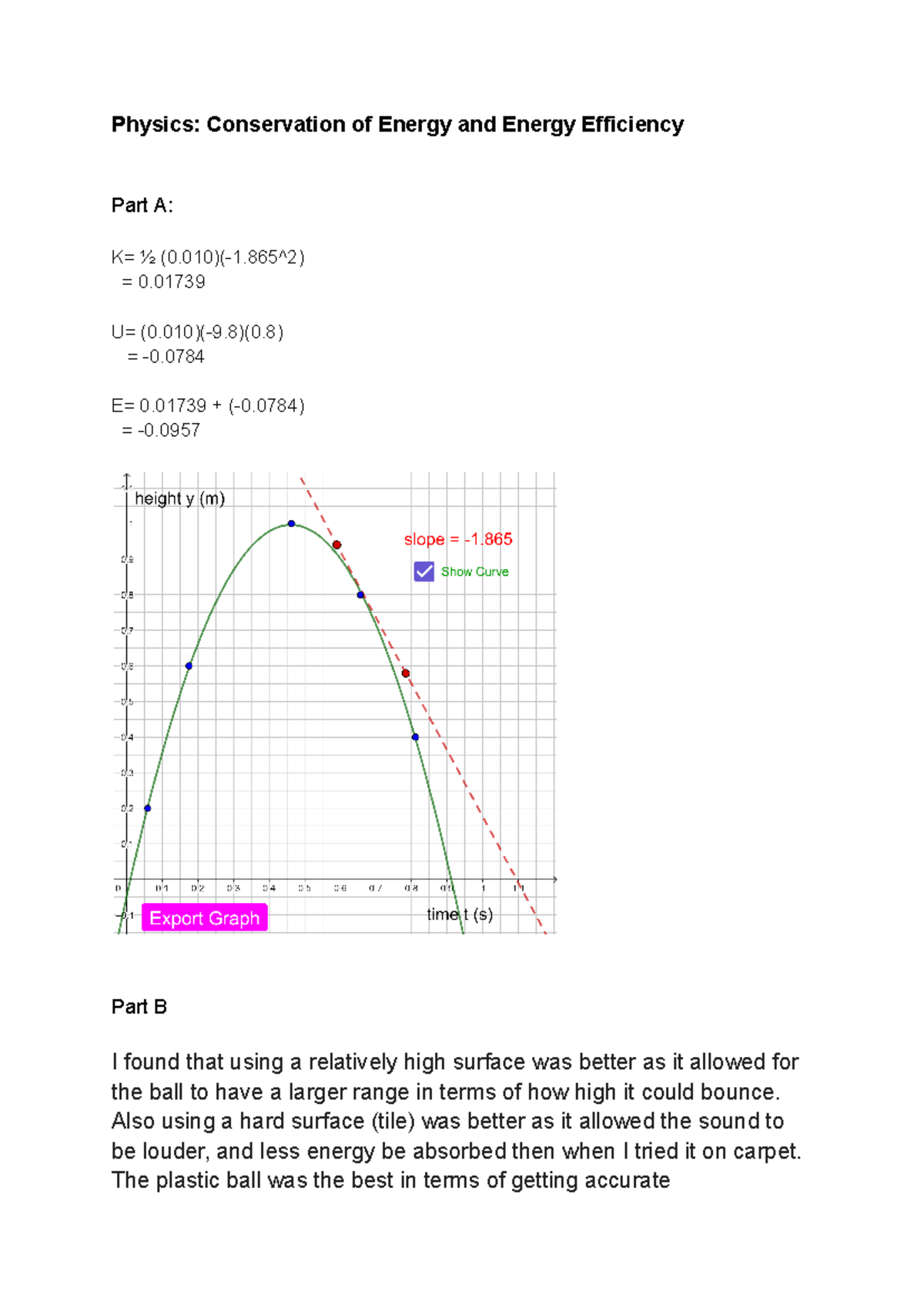Physics Conservation of Energy and Energy Efficiency - U= (0)(-9)(0 ...