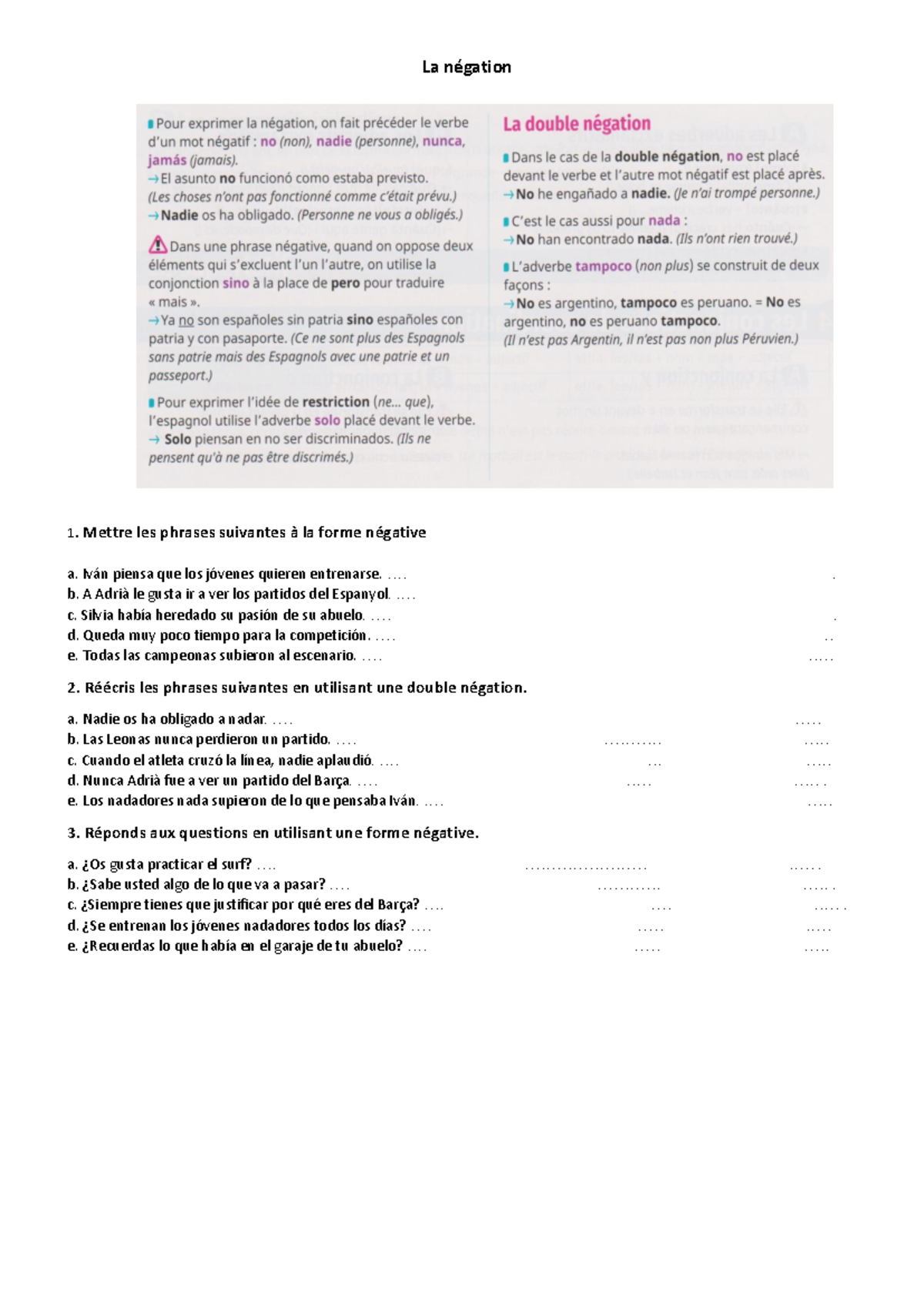 La négation règle + exos - La négation 1. Mettre les phrases suivantes ...