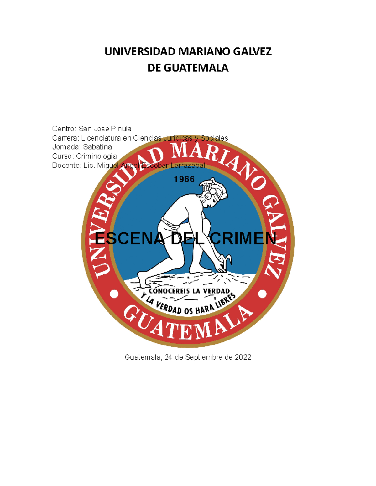 Criminologia - mmmmmmmm - UNIVERSIDAD MARIANO GALVEZ DE GUATEMALA ...