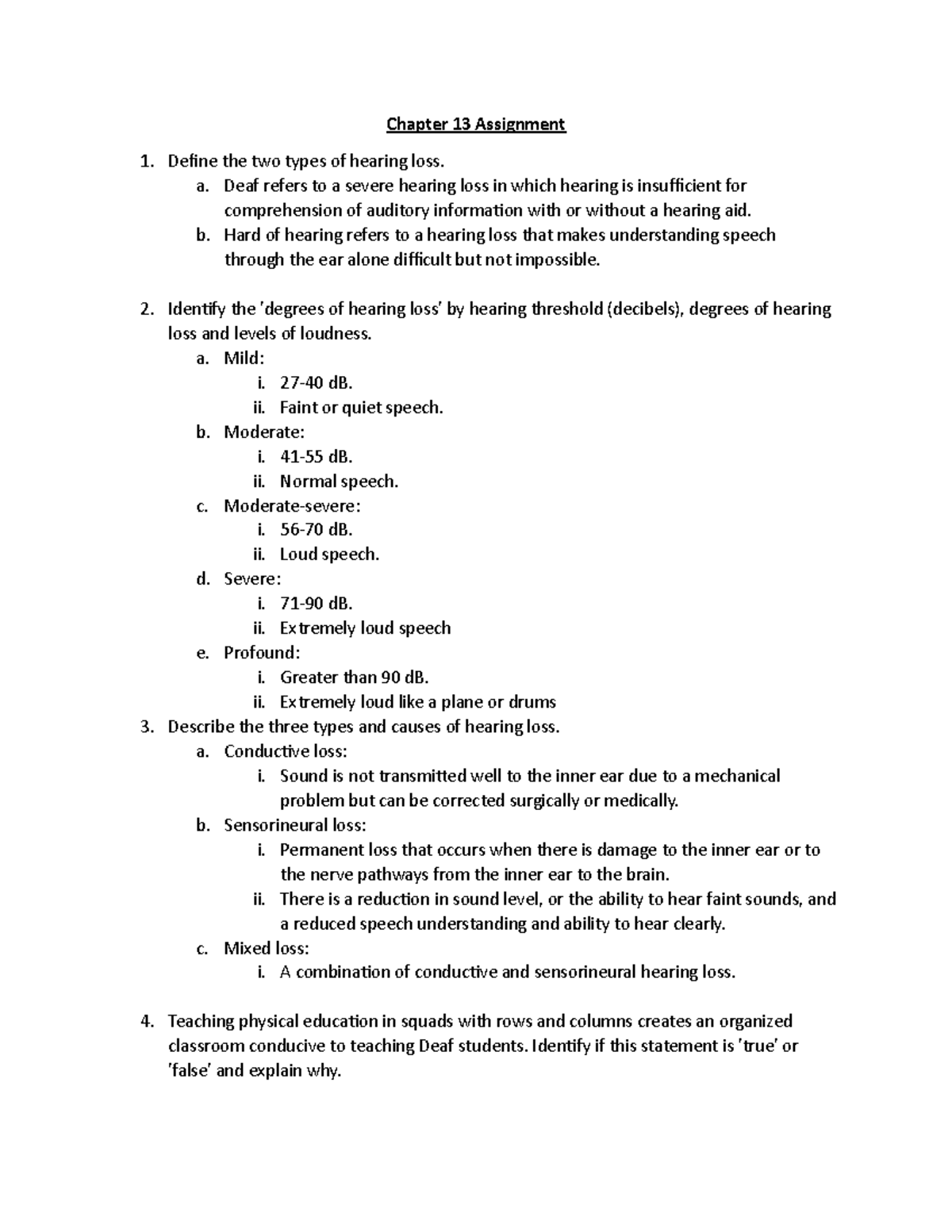 Chapter 13 Assignment 11 - Chapter 13 Assignment Define the two types of hearing loss. a. Deaf ...