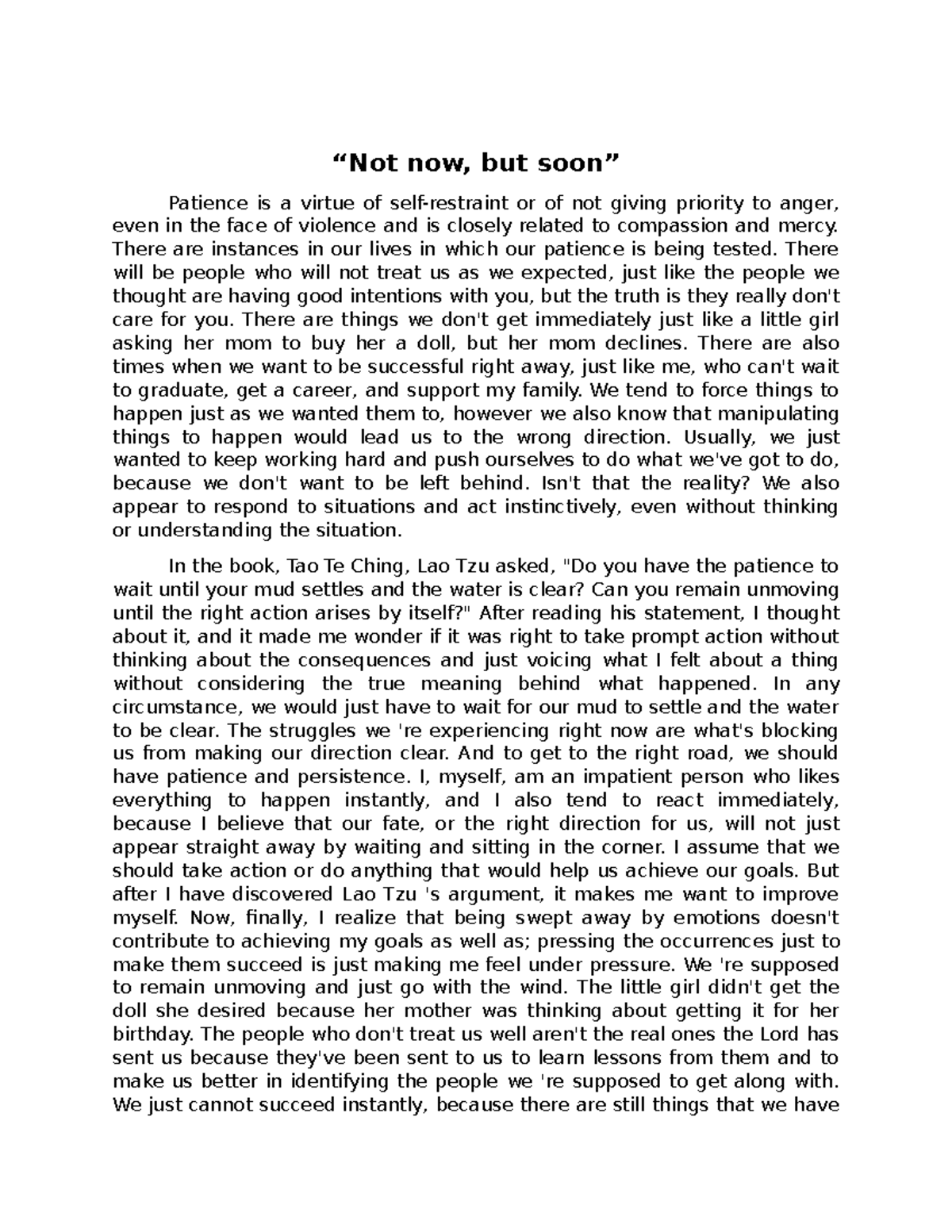 our time will come, not now, but soon - “Not now, but soon” Patience is ...