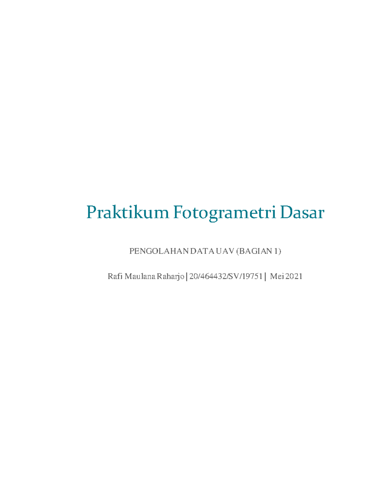 Fotogrametri 13 - Praktikum Fotogrametri Dasar PENGOLAHAN DATA UAV ...