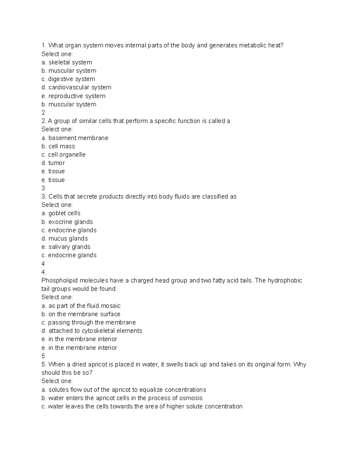 Quiz 2 - Weekly Quiz - What organ system moves internal parts of the ...