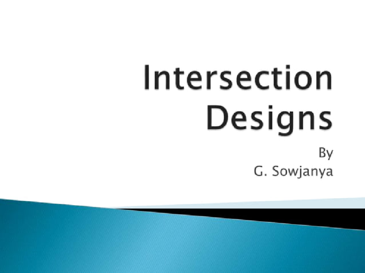 Intersection-designs-ppt - Transportation Engineering - Studocu