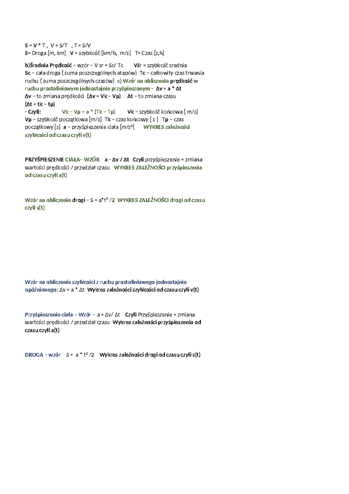 Wzory- Kinematyka - S = V * T , V = S/T , T = S/V S= Droga [m, km] V = szybkość [km/h, m/s] T ...