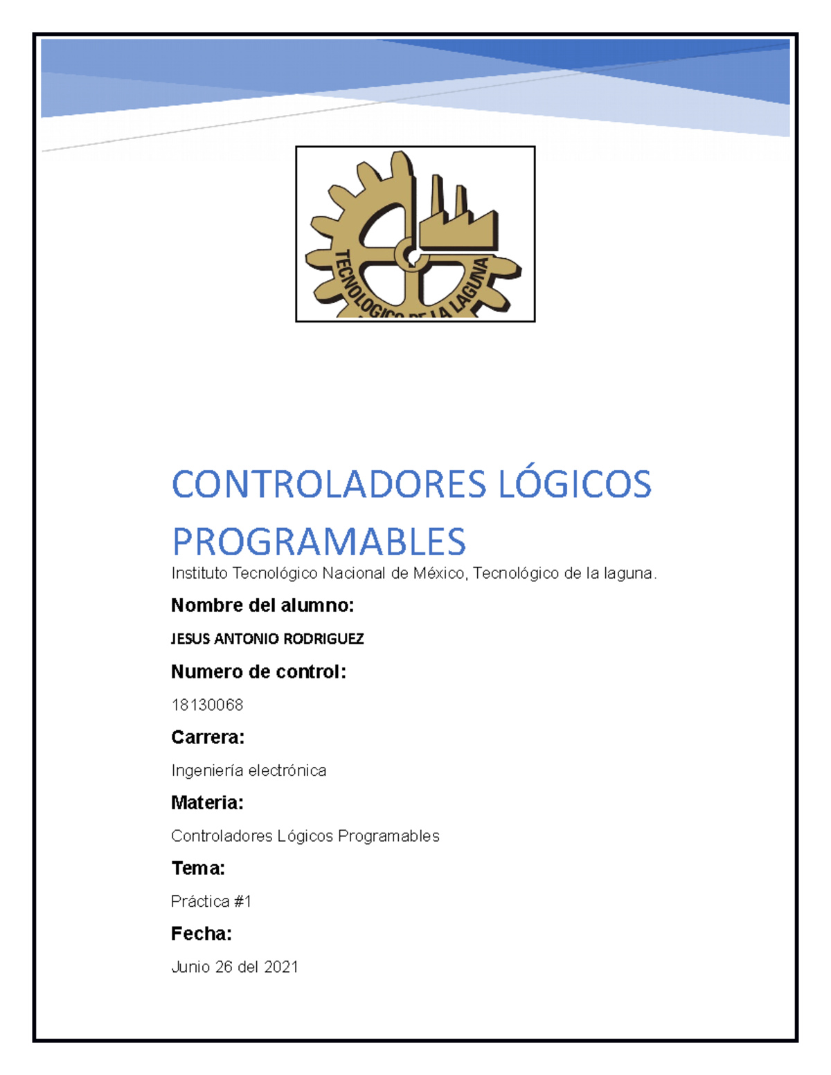 Practica 1 - Ing. José Carlos Martínez Muñoz - Cont. Logico Programable - ITL - Studocu