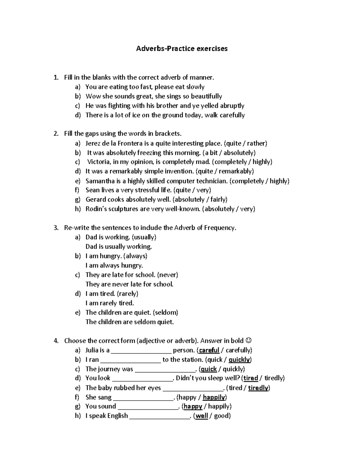 Adverbs-Practice exercises - Adverbs-Practice exercises Fill in the ...