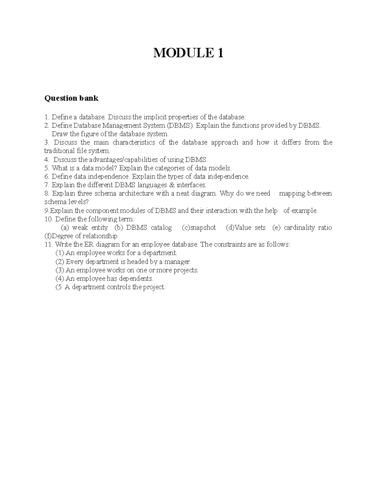 Module 1 - notes - MODULE 1 Question bank 1. Define a database. Discuss ...