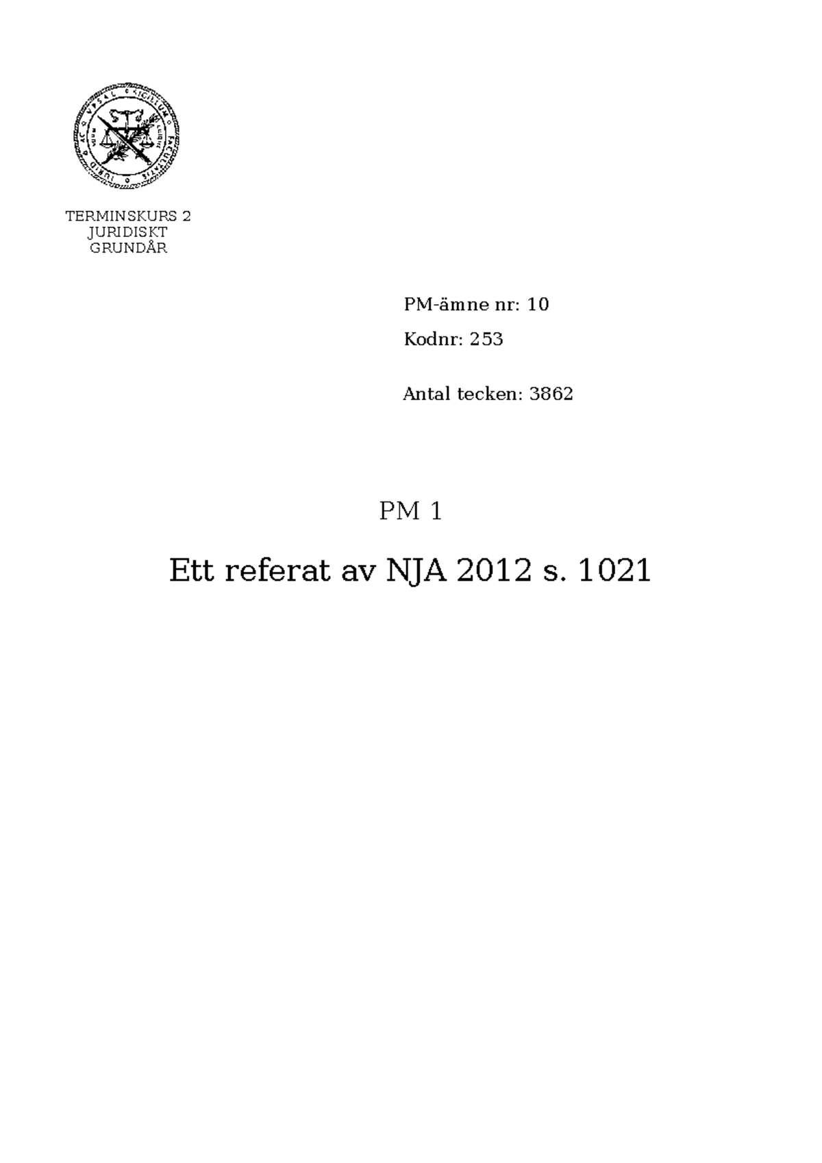 PM 1 - referat av NJA 2012 s. 1021 - 2JJ302 - Uppsala Universitet - Studocu