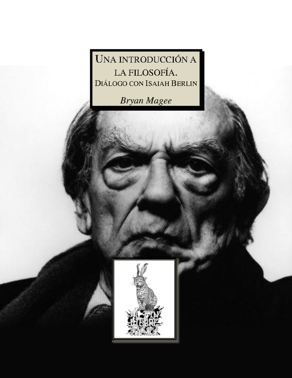 Bryan Magee - Una introducción a la filosofía. Diálogo con Isaiah ...