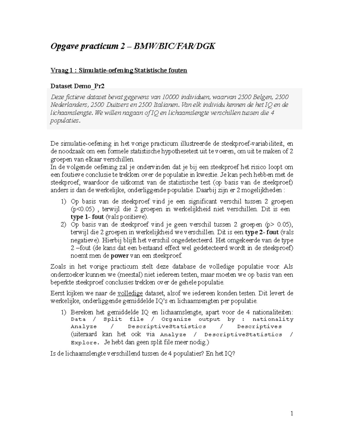 PR2 - biostatistiek practicum 2 opgaven en antwoorden volledig - Opgave practicum 2 – - Studocu