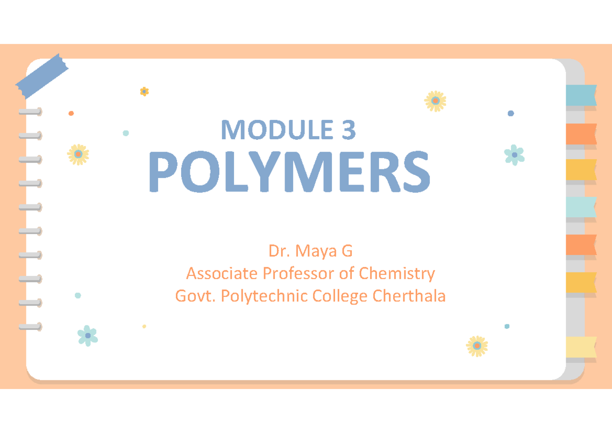 S2 REV Module 3 Polymers - MODULE 3 Dr. Maya G Associate Professor of ...