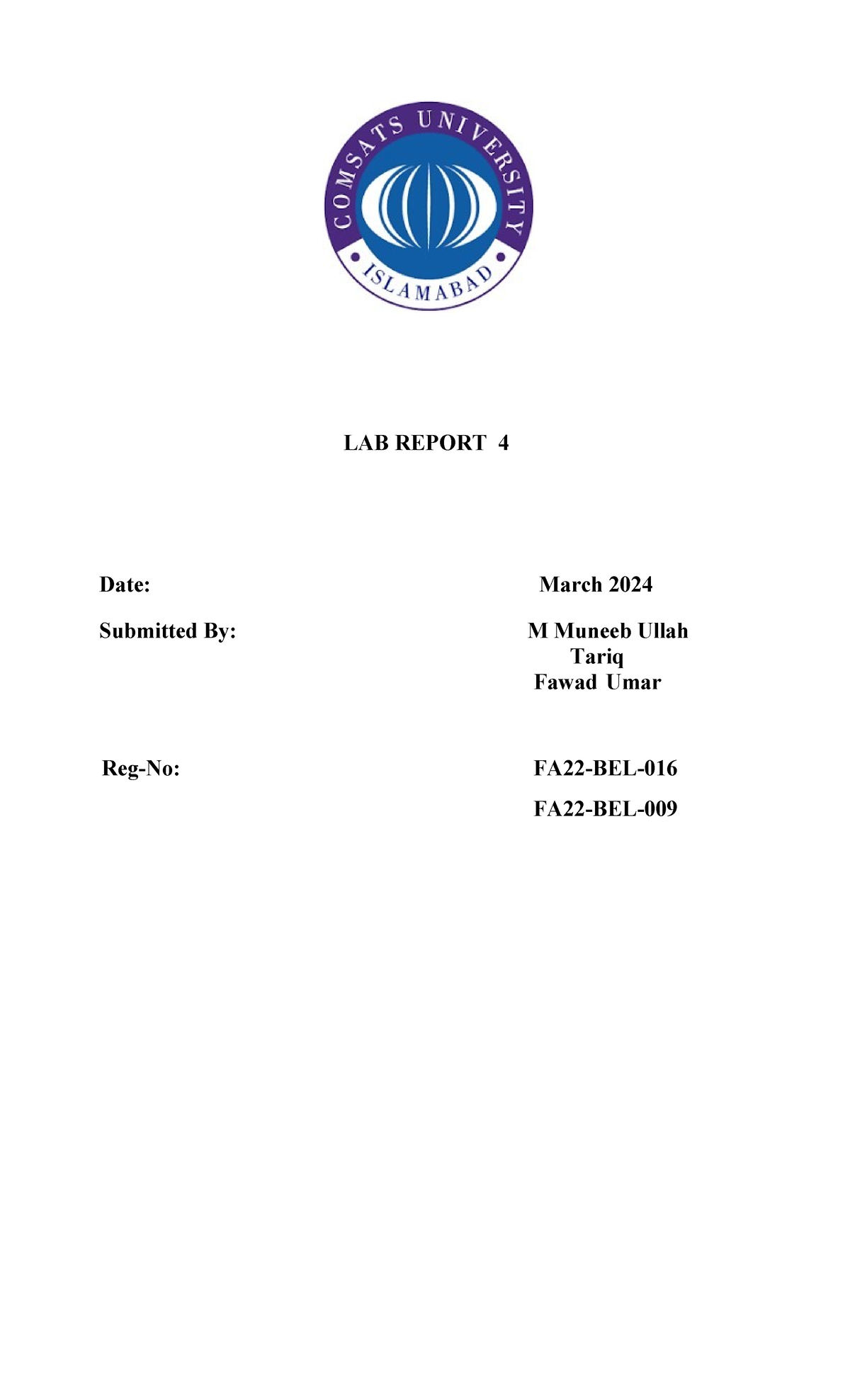 DLD lab report 4 - LAB REPORT 4 Date: March 2024 Submitted By: M Muneeb Ullah Tariq Fawad Umar ...