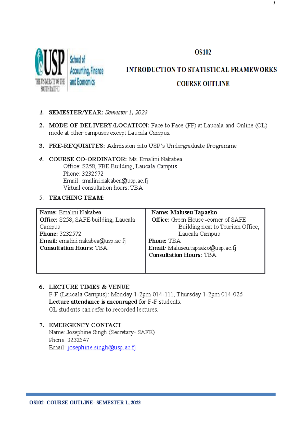 OS102 Course Outline Sem1 2023 - SEMESTER/YEAR: Semester 1, 2023 MODE OF DELIVERY/LOCATION: Face ...
