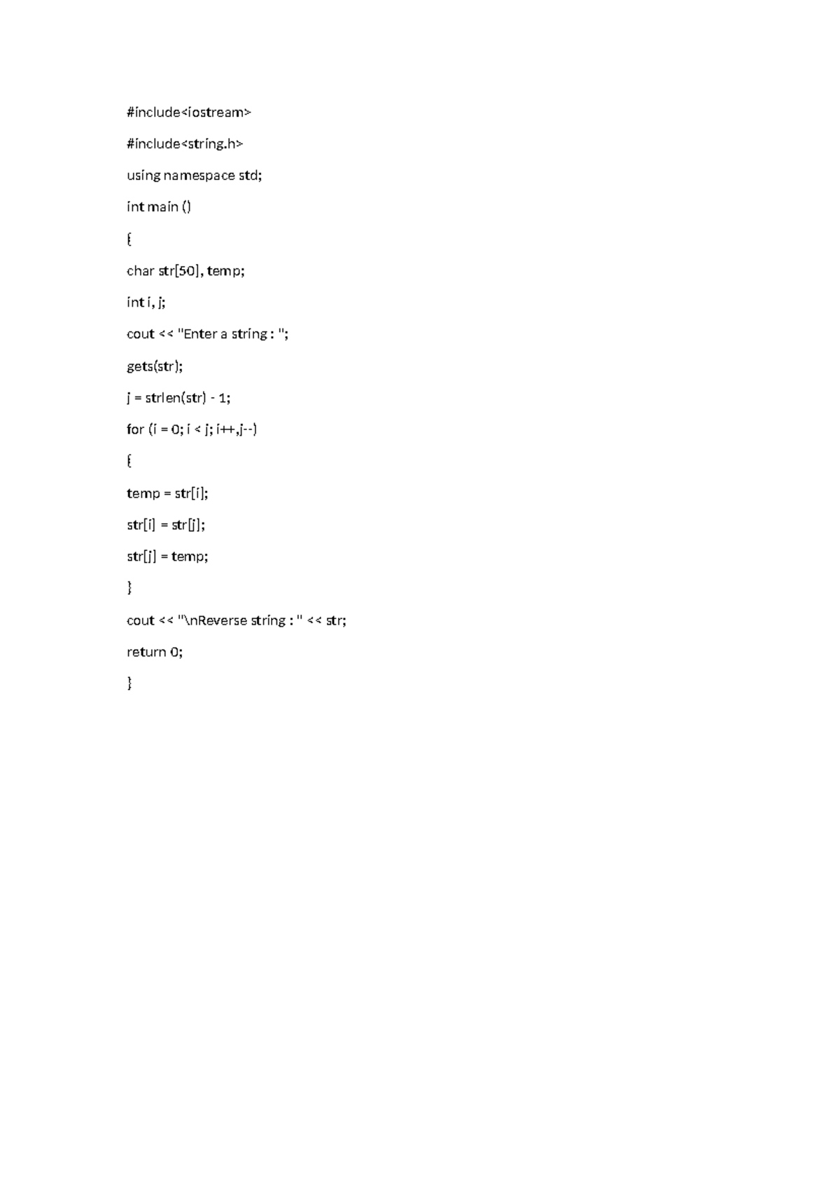 Oops - it is basic - #include using namespace std; int main () { char str[50], temp; - Studocu