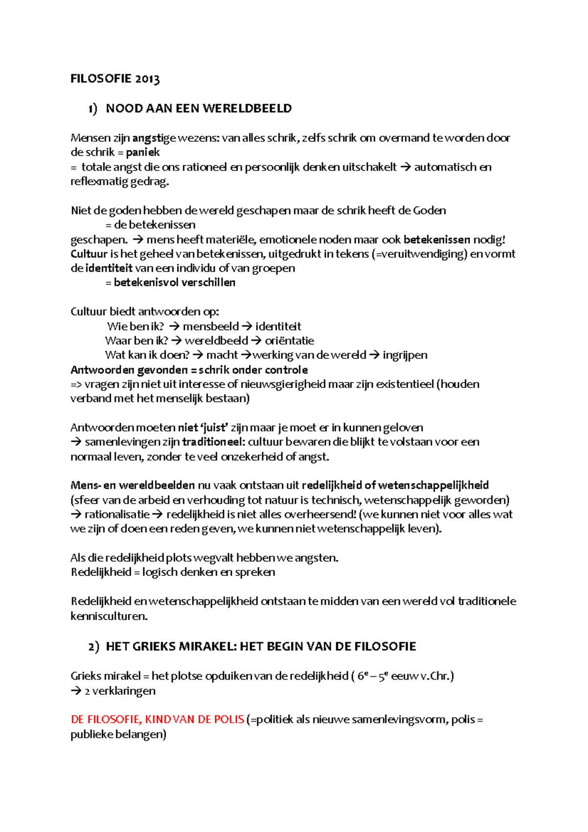 Filo samenvatting - FILOSOFIE 2013 1) NOOD AAN EEN WERELDBEELD Mensen zijn angstige wezens: van ...