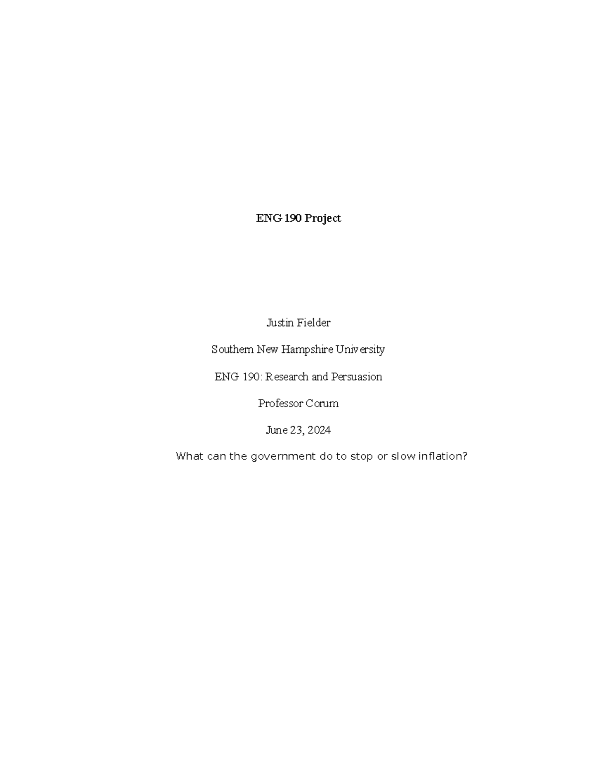 ENG 190 Justin Fielder - Persuasion Paper on Government Inflation - ENG ...