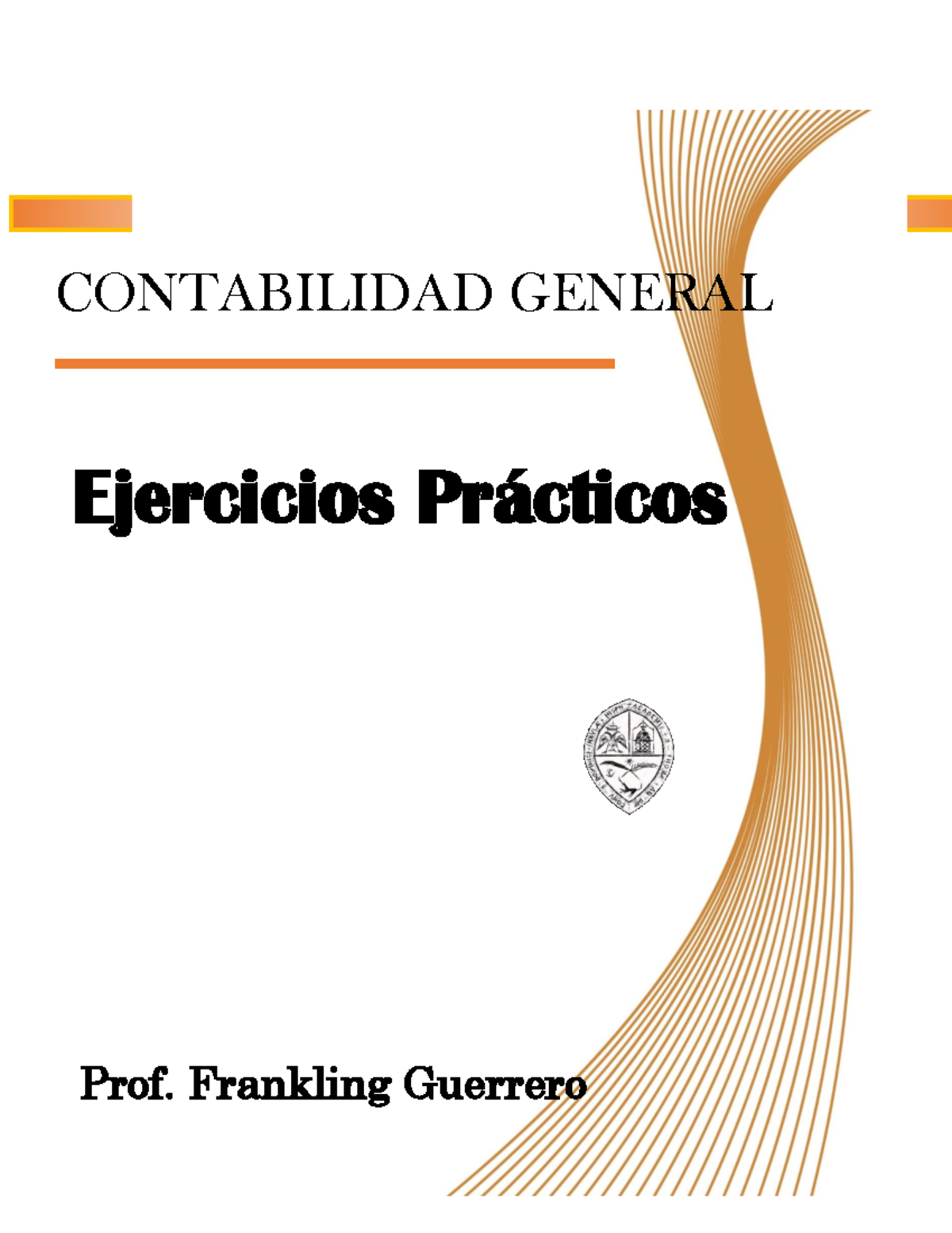 Manual de Contabilidad General 2022-2 - Ejercicios Pr·cticos CONTABILIDAD GENERAL Prof. - Studocu