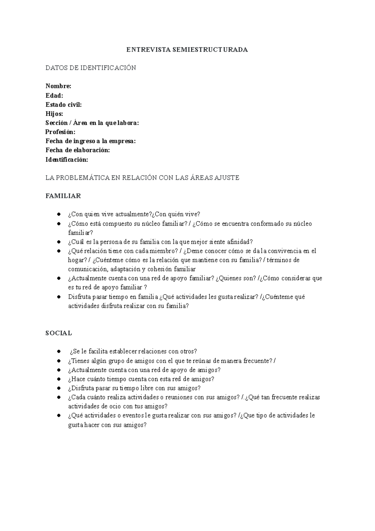 Entrevista Semiestructurada - ENTREVISTA SEMIESTRUCTURADA DATOS DE IDENTIFICACIÓN Nombre: Edad ...