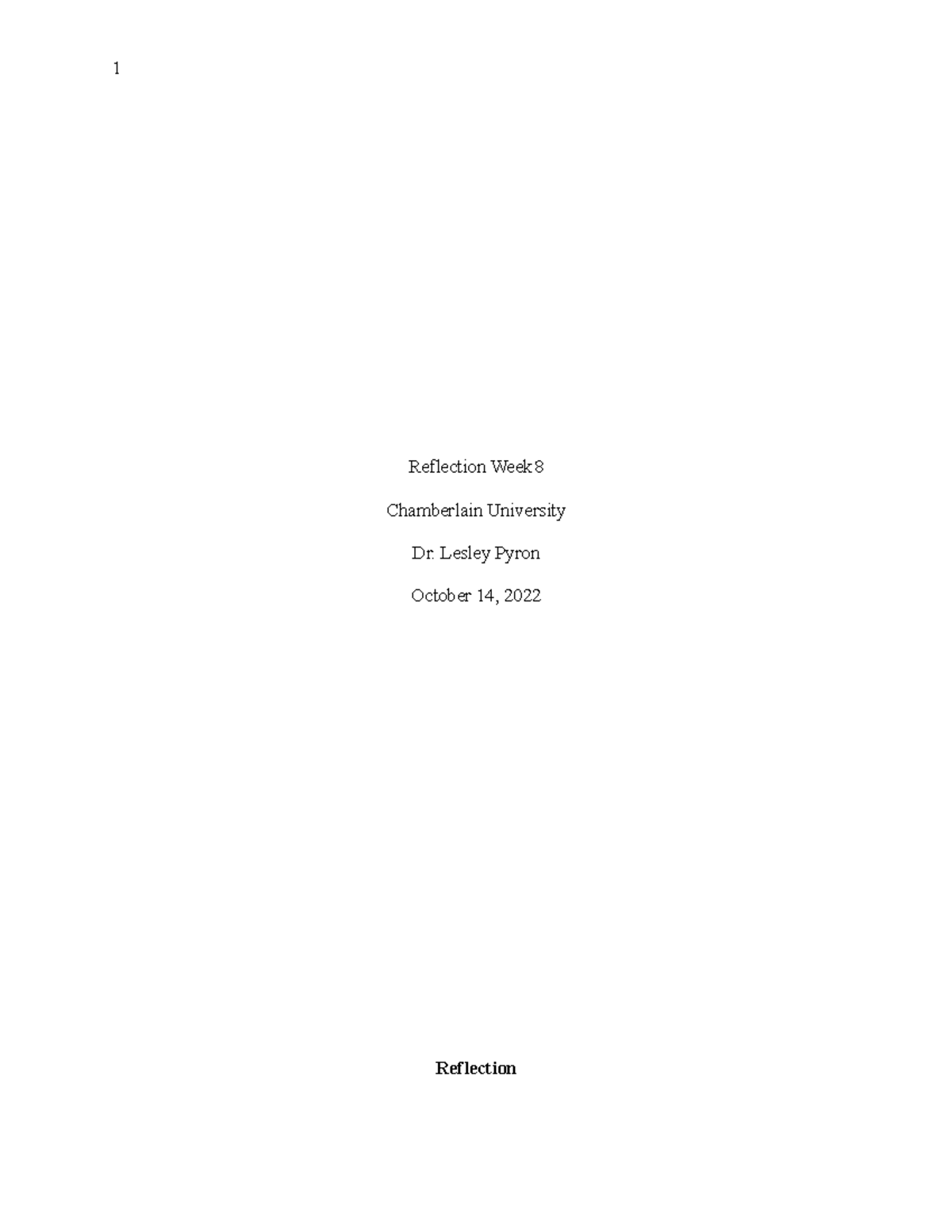 Week 8 reflection - Reflection Week 8 Chamberlain University Dr. Lesley Pyron October 14, 2022 ...