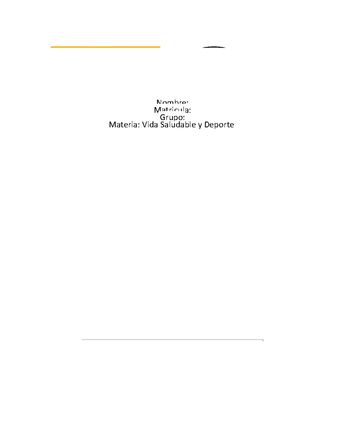 Etapa1 mixto VSyD - Nombre: Matricula: Grupo: Materia: Vida Saludable y ...