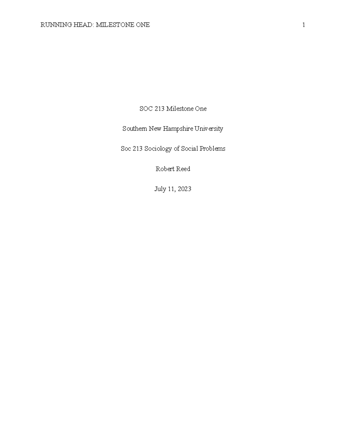 SOC 213 Milestone One - RUNNING HEAD: MILESTONE ONE 1 SOC 213 Milestone ...
