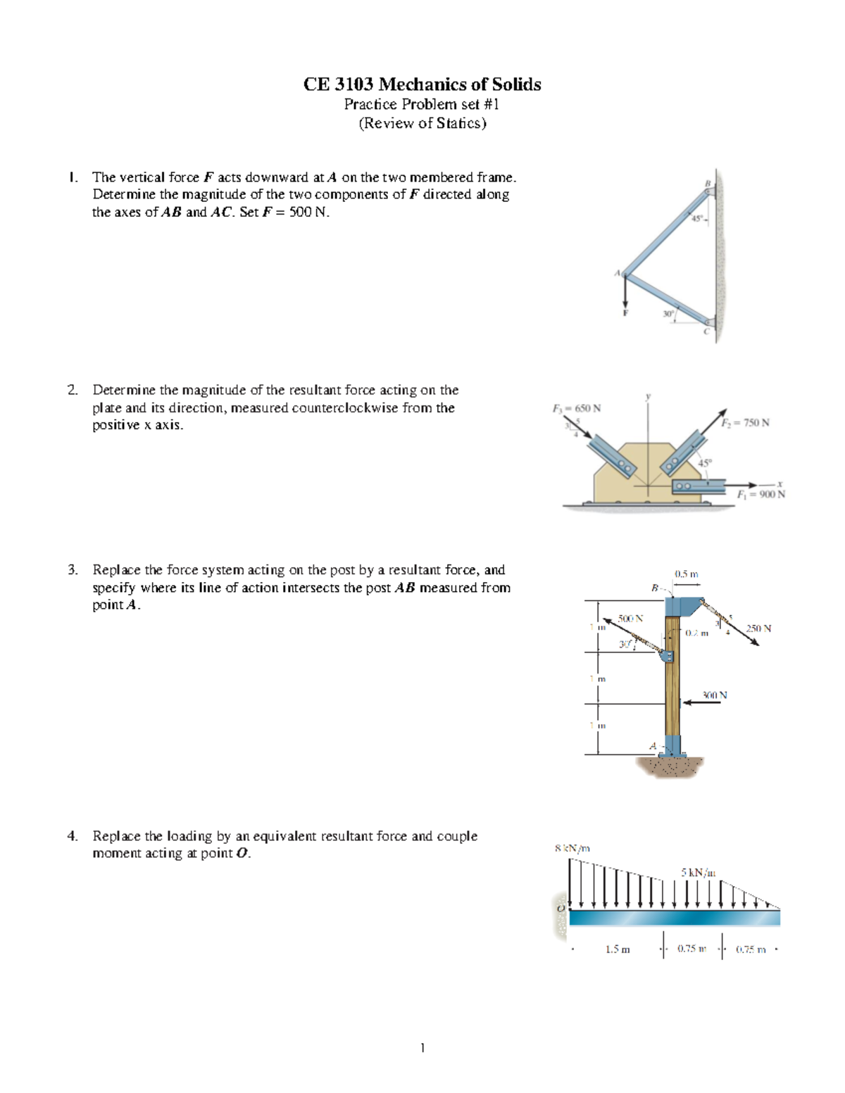 Practice Problems - 1 CE 3103 Mechanics of Solids Practice Problem set (Review of Statics) 1 ...