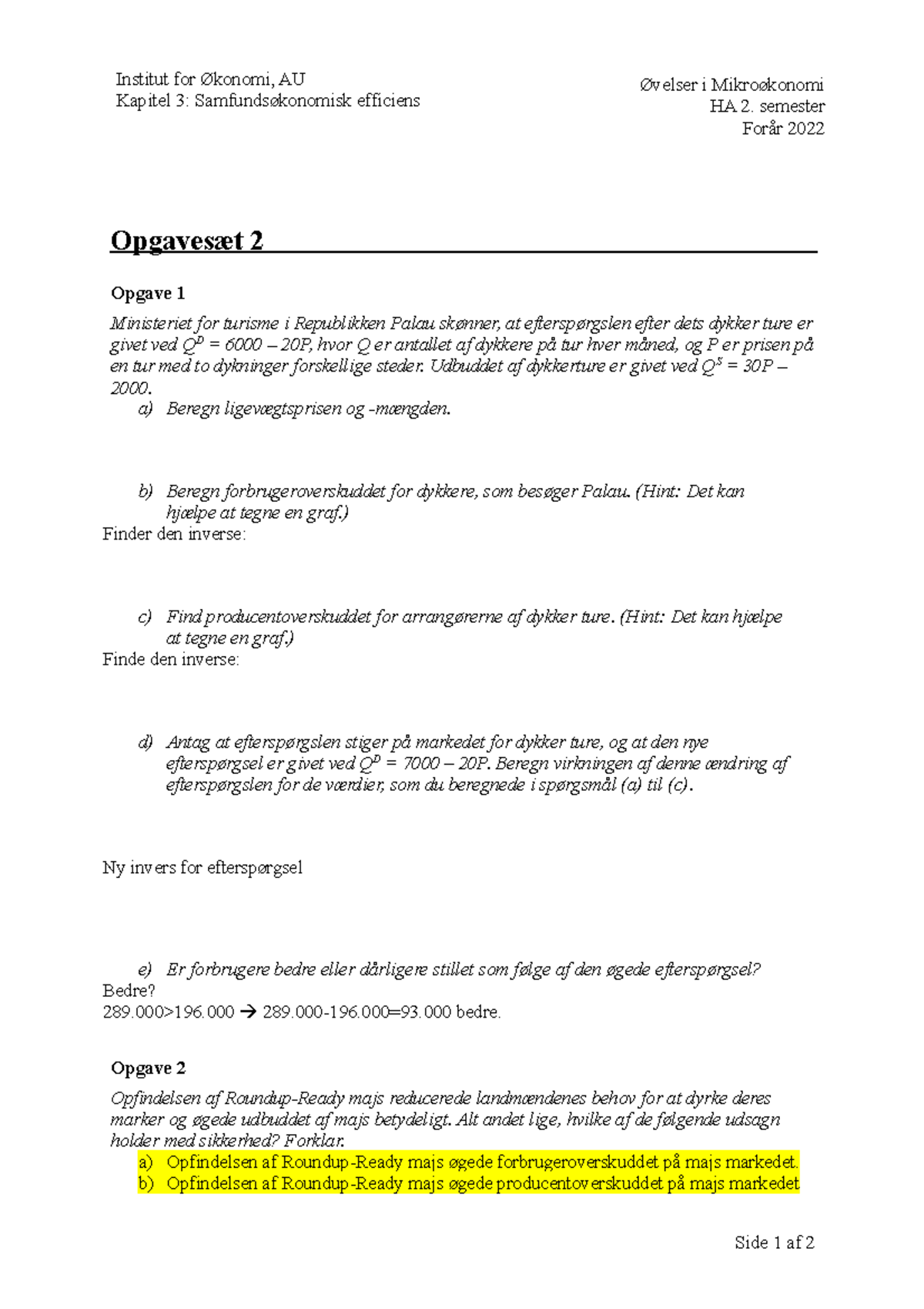 Opgavesæt 2 - 2. semester Fag: Erhvervsøkonomi dvs. mikroøkonomi og ...