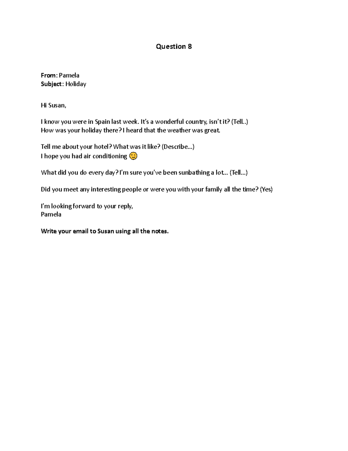 Question 8 - MNBN - Question 8 From: Pamela Subject: Holiday Hi Susan ...