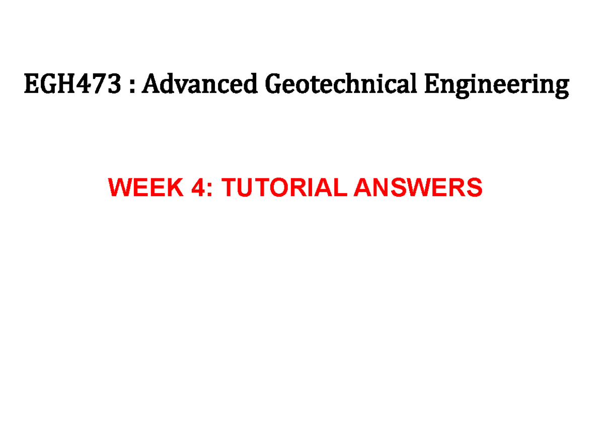 EGH473 - Week 4 - tutorial - Slope stability (Part 1) -answers - WEEK 4 ...