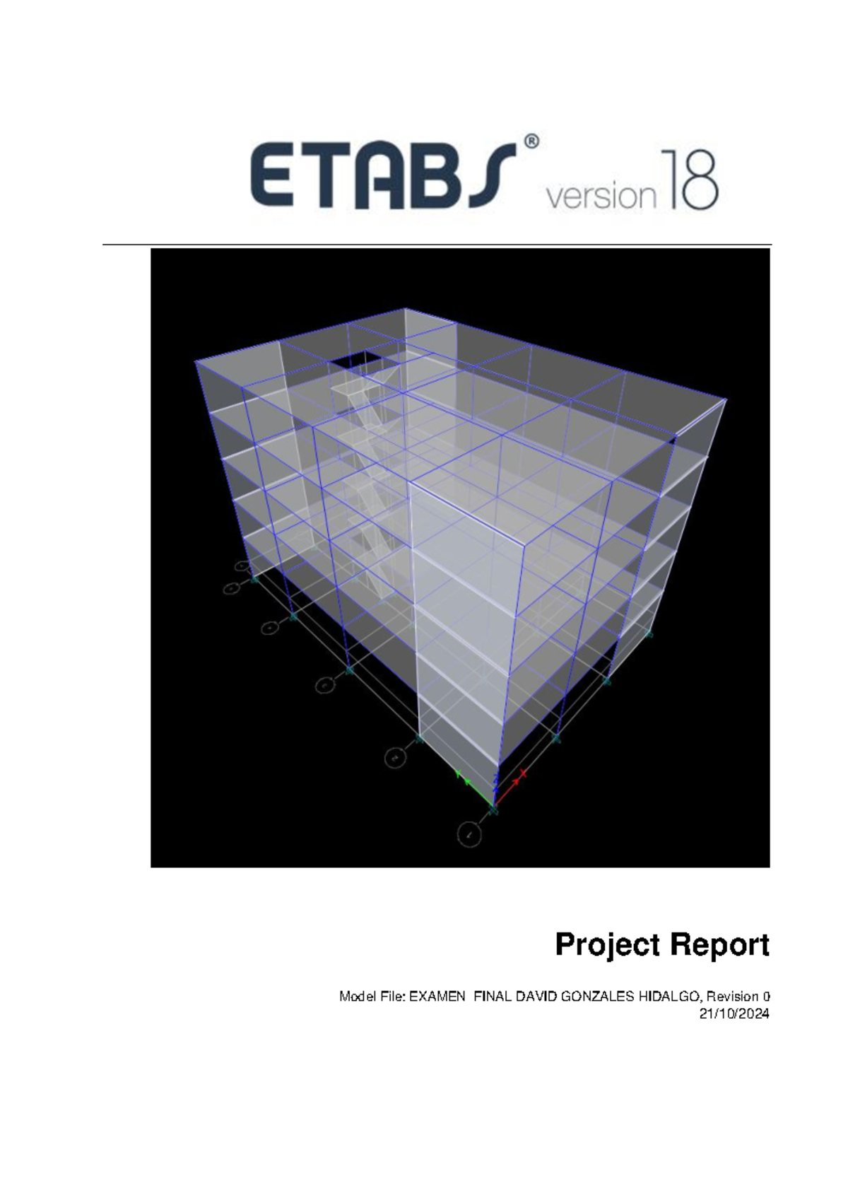 Reporte Final Etabs Gonzales Hidalgo David - Project Report Model File: EXAMEN FINAL DAVID ...