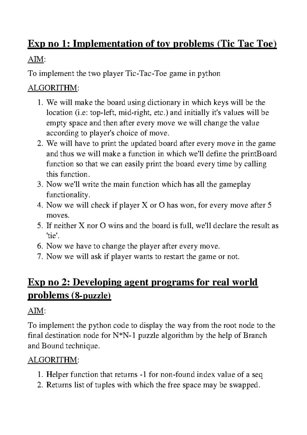 AI ALGO - Exp no 1: Implementation of toy problems (Tic Tac Toe) AIM: To implement the two ...