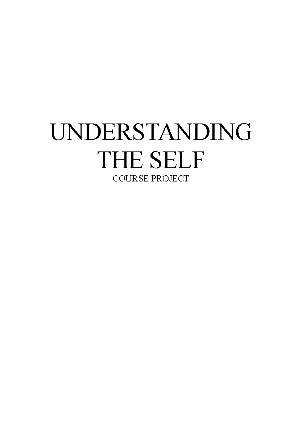 Understanding the Self Project - UNDERSTANDING THE SELF COURSE PROJECT Anthropology 1. The study ...