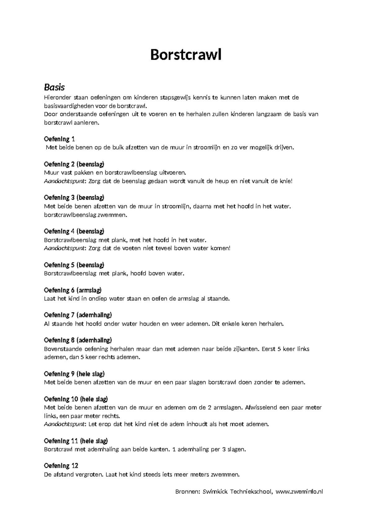 Borstcrawl - zwem instructie - Bronnen: Swimkick Techniekschool ...