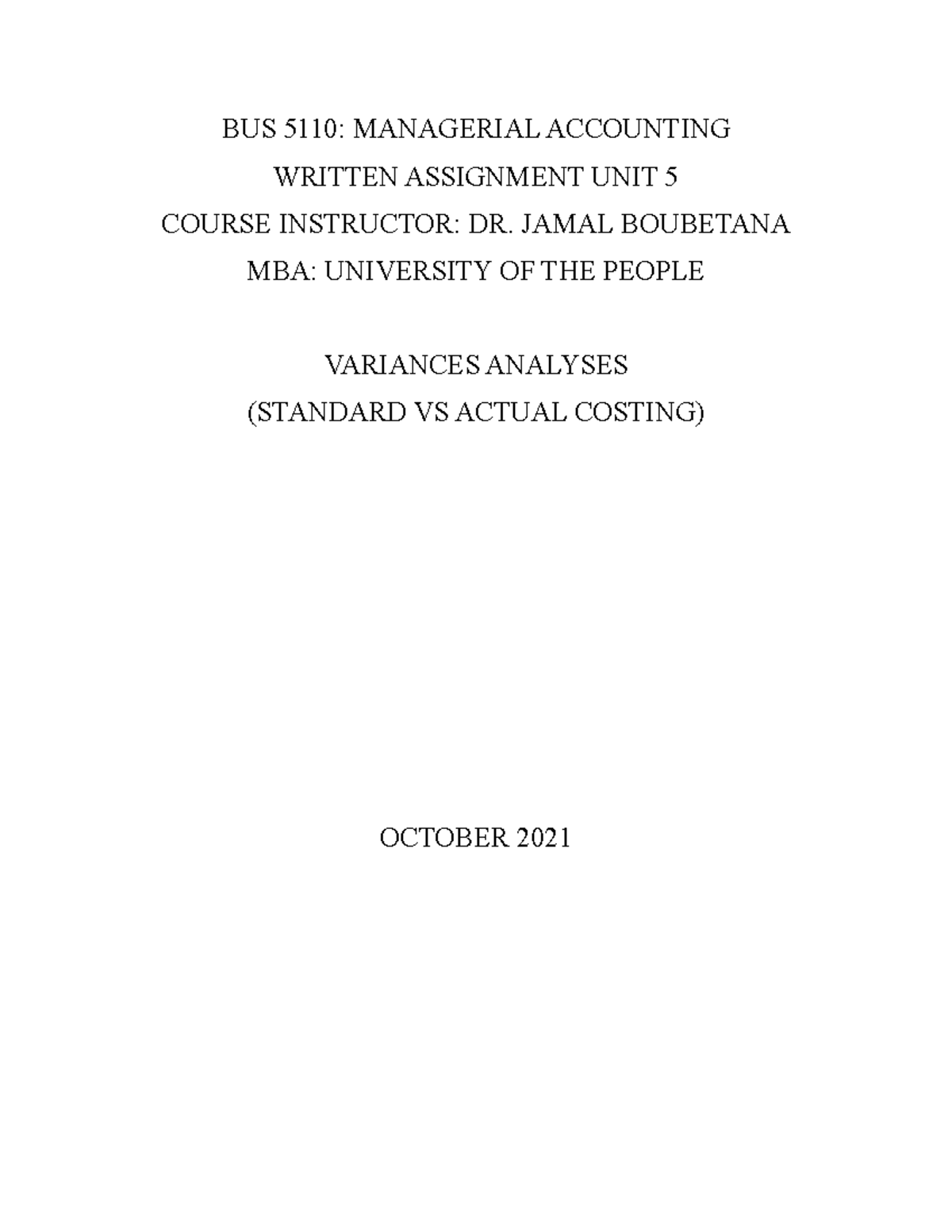 BUS 5110 Written Assignment unit 5 - BUS 5110: MANAGERIAL ACCOUNTING WRITTEN ASSIGNMENT UNIT 5 ...