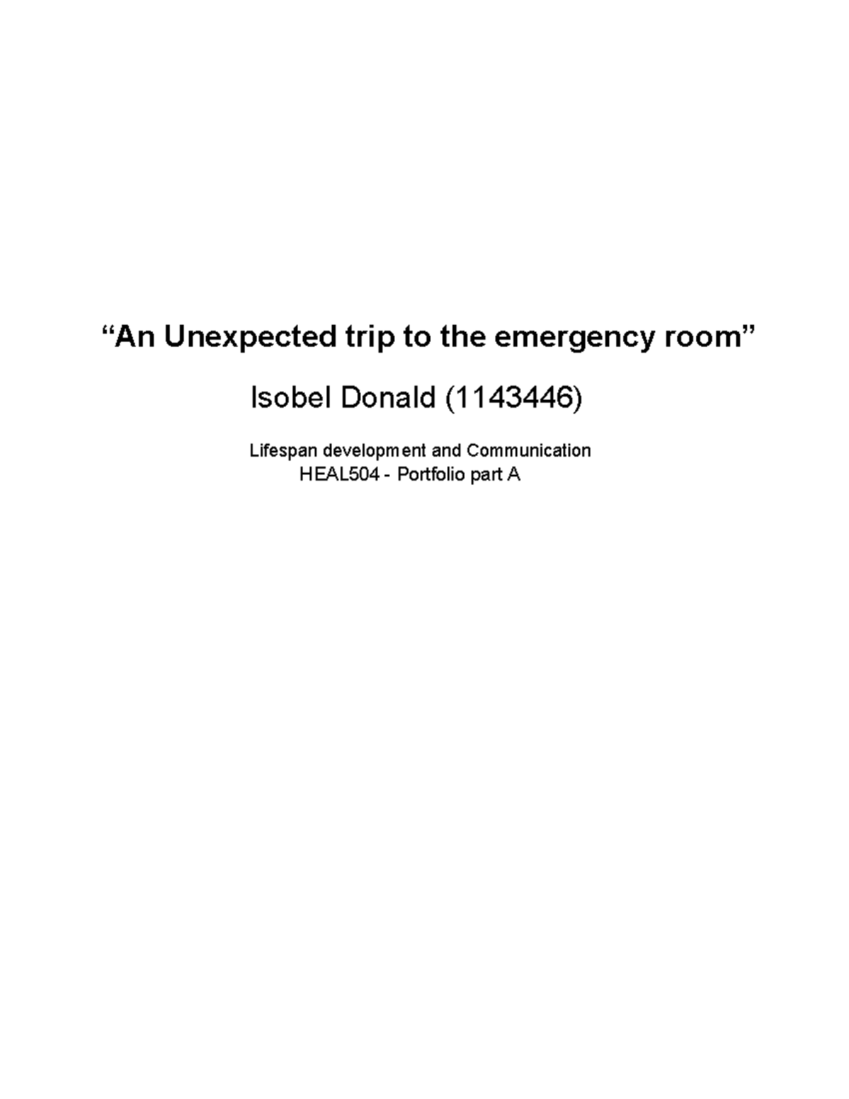 Assesment A - “An Unexpected trip to the emergency room” Isobel Donald ...