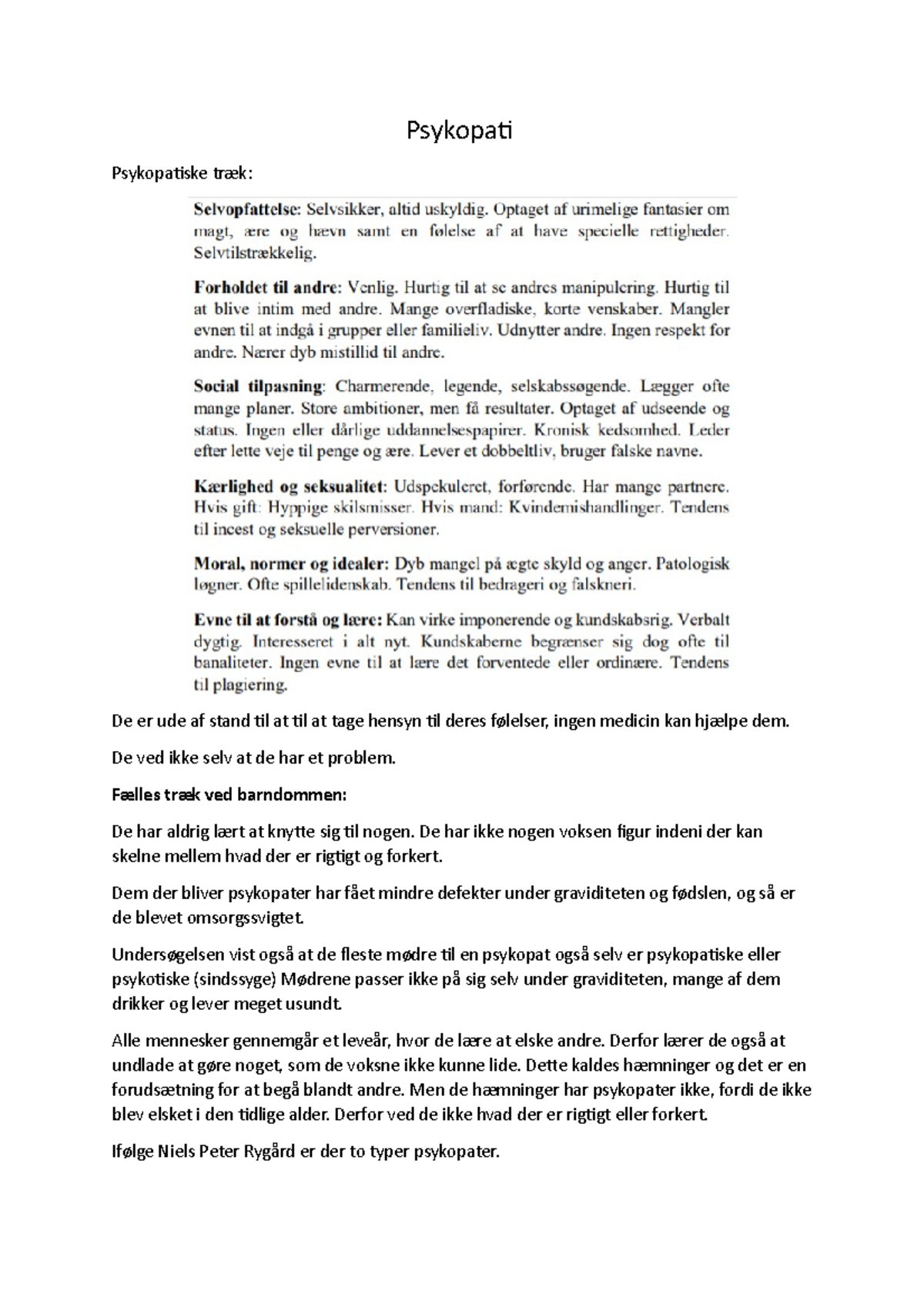 Psykopater - Psykopati Psykopatiske træk: De er ude af stand til at til ...